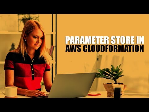 Learn Learn Parameter Store in AWS Cloud formation | Part 3 | Eduonix - Mind Luster