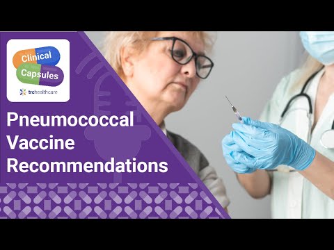 Pneumococcal Vaccine Recommendations | TRC Healthcare Clinical Capsules Podcast