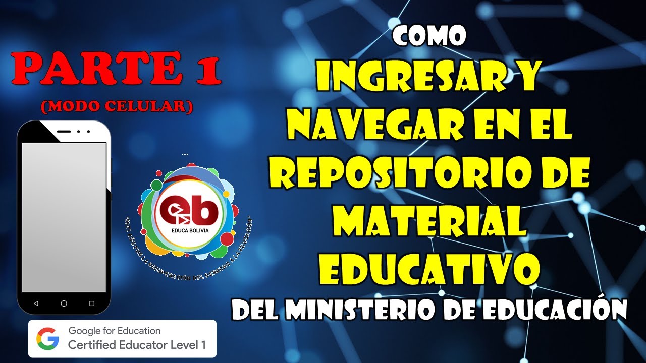 Parte 1: COMO INGRESAR Y NAVEGAR EN EL REPOSITORIO DE MATERIAL EDUCATIVO (EN CELULAR)