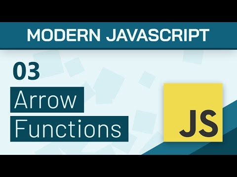 #03 - Arrow Functions - Modern Javascript (ES6+) Tutorial