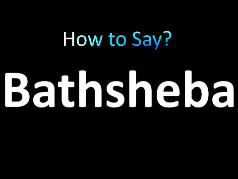 How to Pronounce Bathsheba