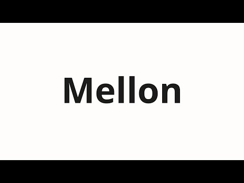How to pronounce Mellon