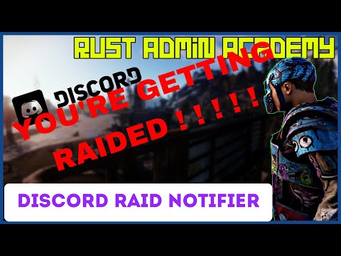 Raid Notifier Discord Integration| Rust Admin Academy | RAA | by SrtBull | Rust Tutorial