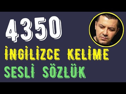 İngilizce Kelimeler - Sesli Sözlük & Toplam 4350 İngilizce Kelime ve Anlamları
