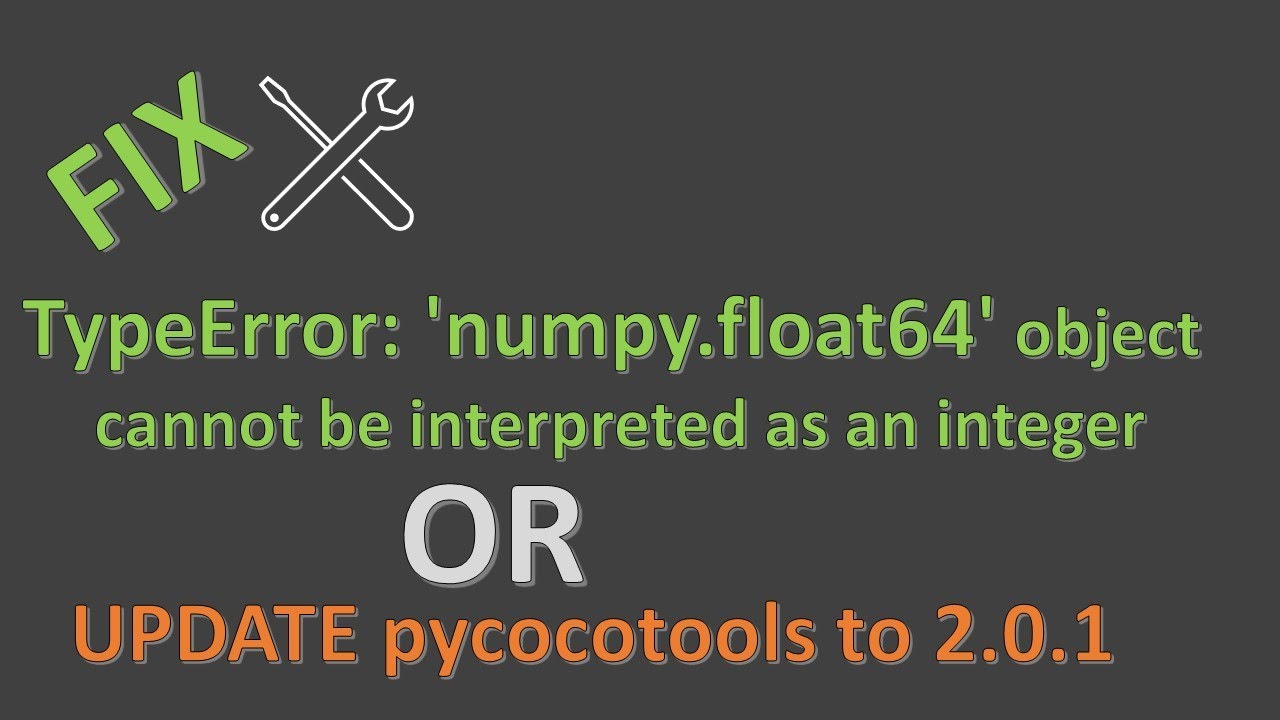 TypeError: 'numpy.float64' object cannot be interpreted as an integer / tensorflow object detection