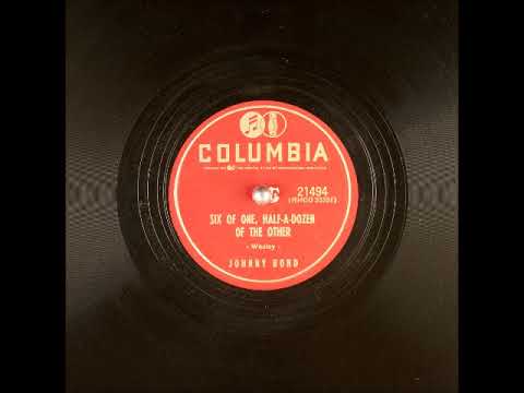 Six of One, Half-A-Dozen of the Other ~ Johnny Bond (1956)