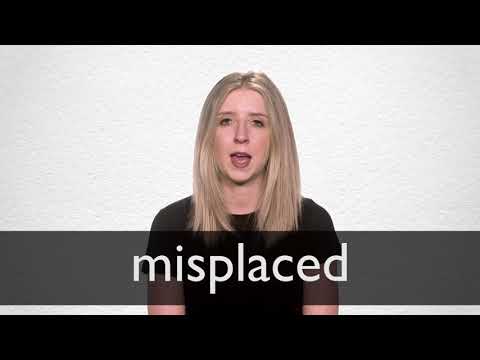 MISPLACED definition and meaning | Collins English Dictionary