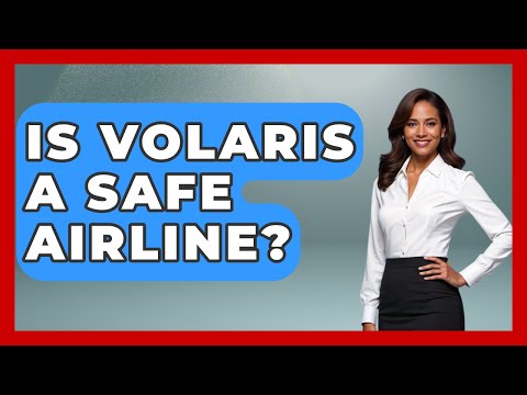 Is Volaris A Safe Airline? - Magical Mexico Moments