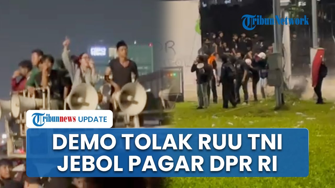 Detik-detik Pagar Besi DPR Jebol saat Aksi Tolak RUU TNI, Aparat Pukul Mundur Massa Mahasiswa ...