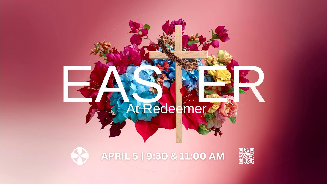 Redeemer Denton Sunday Morning Worship Service