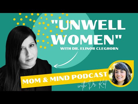 "Unwell Women" with Dr. Elinor Cleghorn