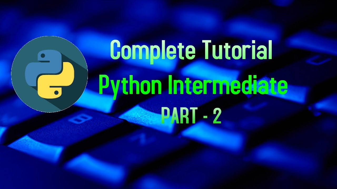 Python Intermediate Complete Course Part -2 | Python in hindi | Python Full tutorial| All concepts |