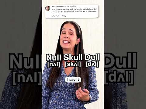 AMERICAN ACCENT: Null, Skull, Dull
