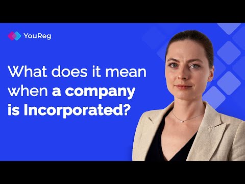 What Does it Mean When a Company is incorporated?