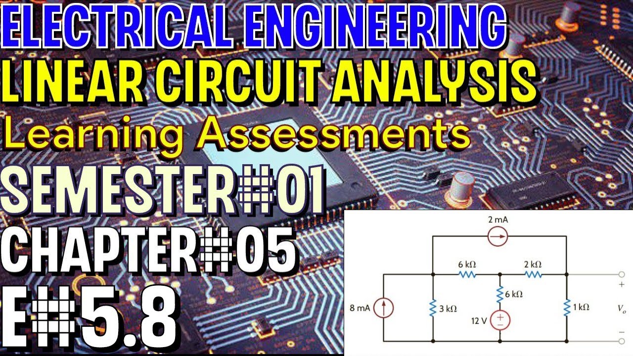 Linear Circuit Analysis | Chapter#05 | E#5.8 | Basic Engineering Circuit Analysis
