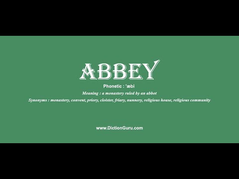 abbey: How to pronounce abbey with Phonetic and Examples
