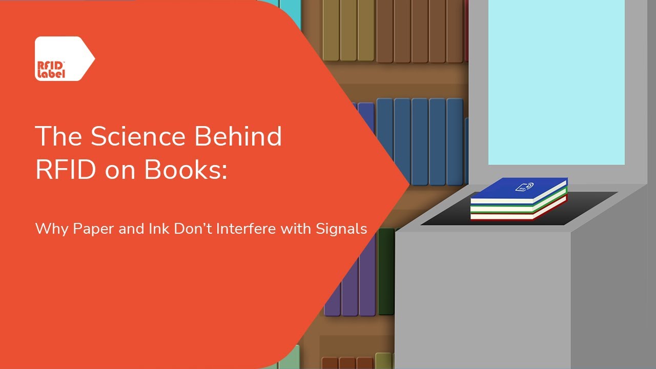 The Science Behind RFID on Books: Why Paper and Ink Don’t Interfere with Signals