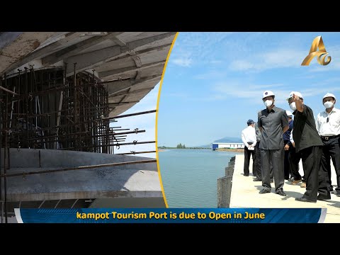 kampot Tourism Port is due to Open in June
