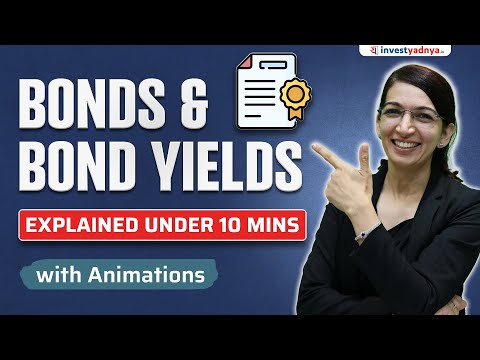 What are Bonds & Bond Yields? Bonds & Bond Yields Explained in Hindi