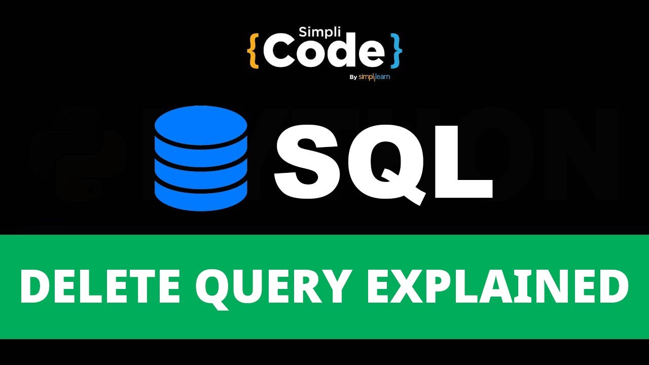 SQL Delete Query Explained | How To Delete Records From SQL Table? | SQL Tutorial | SimpliCode
