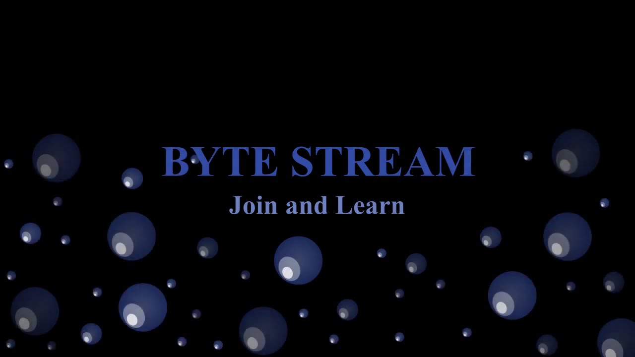 Byte Stream Introduction