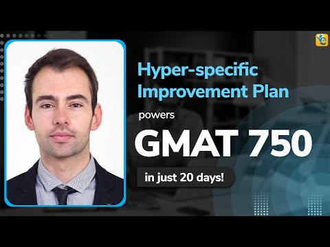 Hyper-specific plan powers GMAT 750 | Non-native's 60-point improvement in 20 days