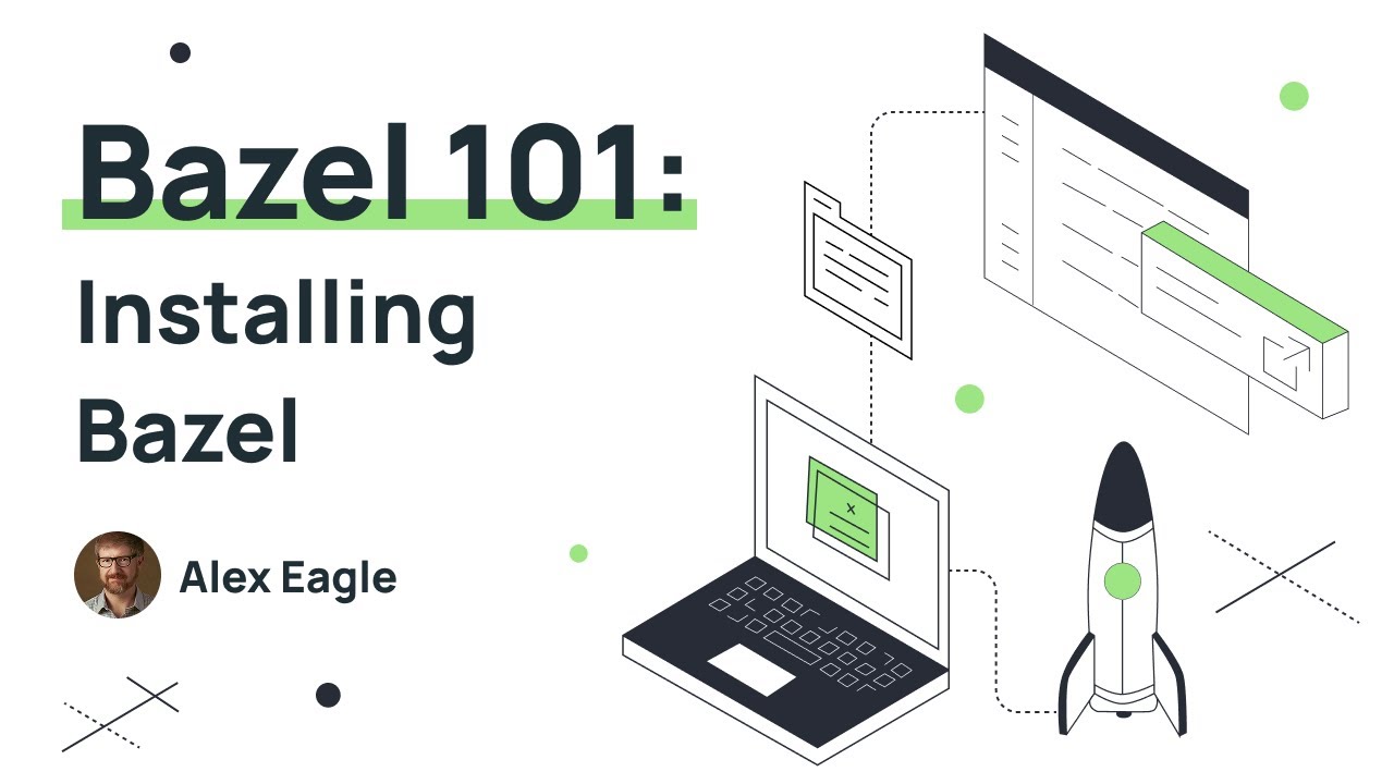 Bazel Training 101 (Part 5): Installing Bazel