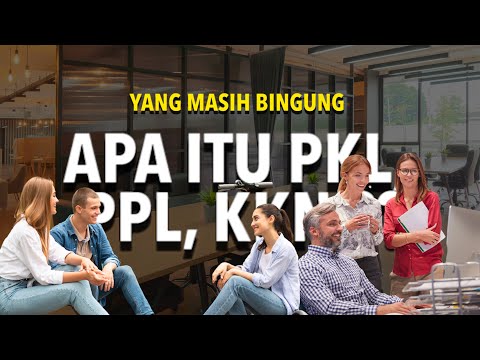 Apa Sih Bedanya PKL, PPL, dan KKN ?