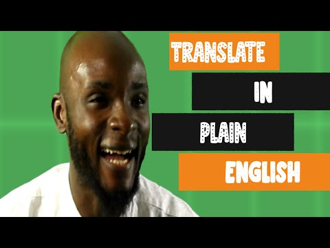 Translate Nigerian English to plain English