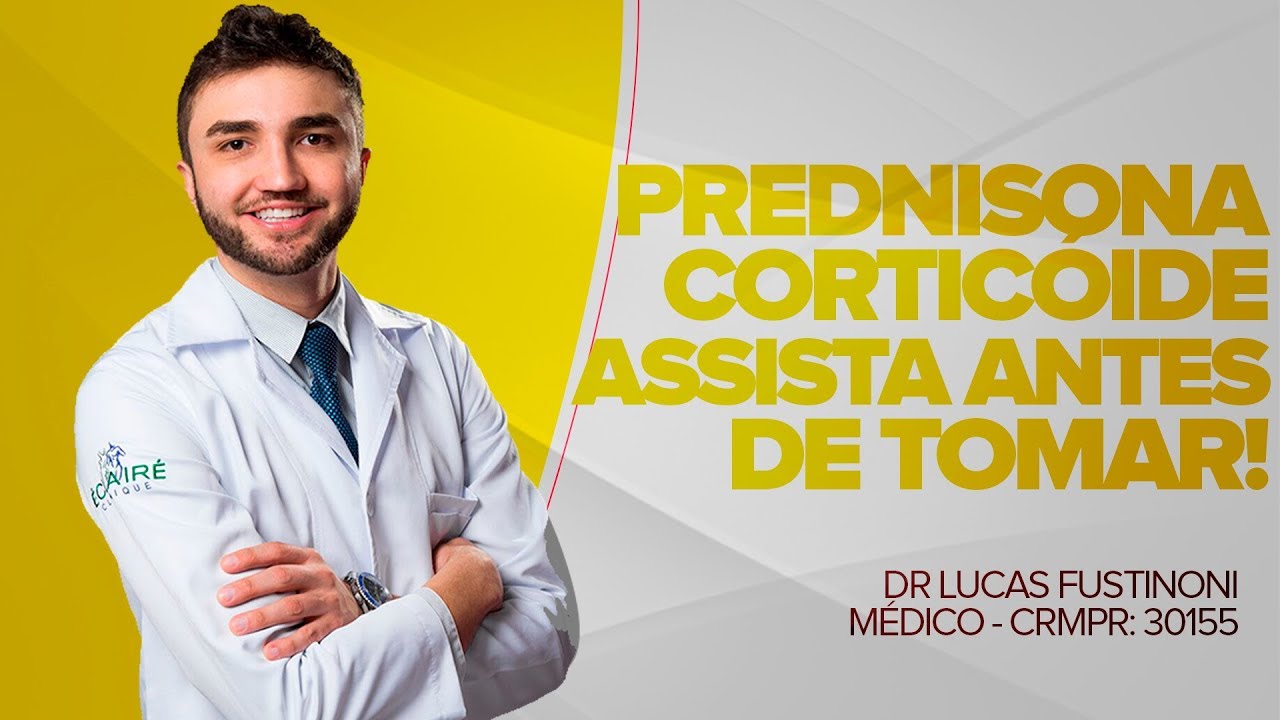 PREDNISONE Corticosteroid watch before taking | Dr. Lucas Fustinoni - Physician - CRMPR 30155