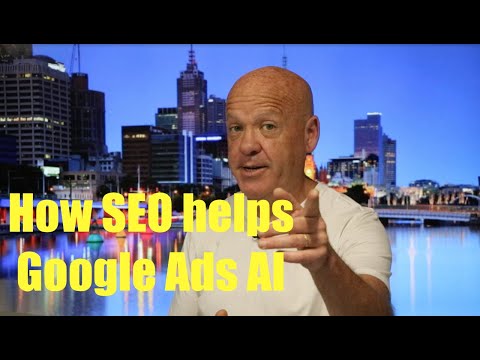How SEO helps Google Ads AI