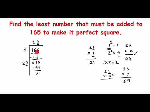 Find the least number that must be added to 165 to make it perfect square.Square and square roots.