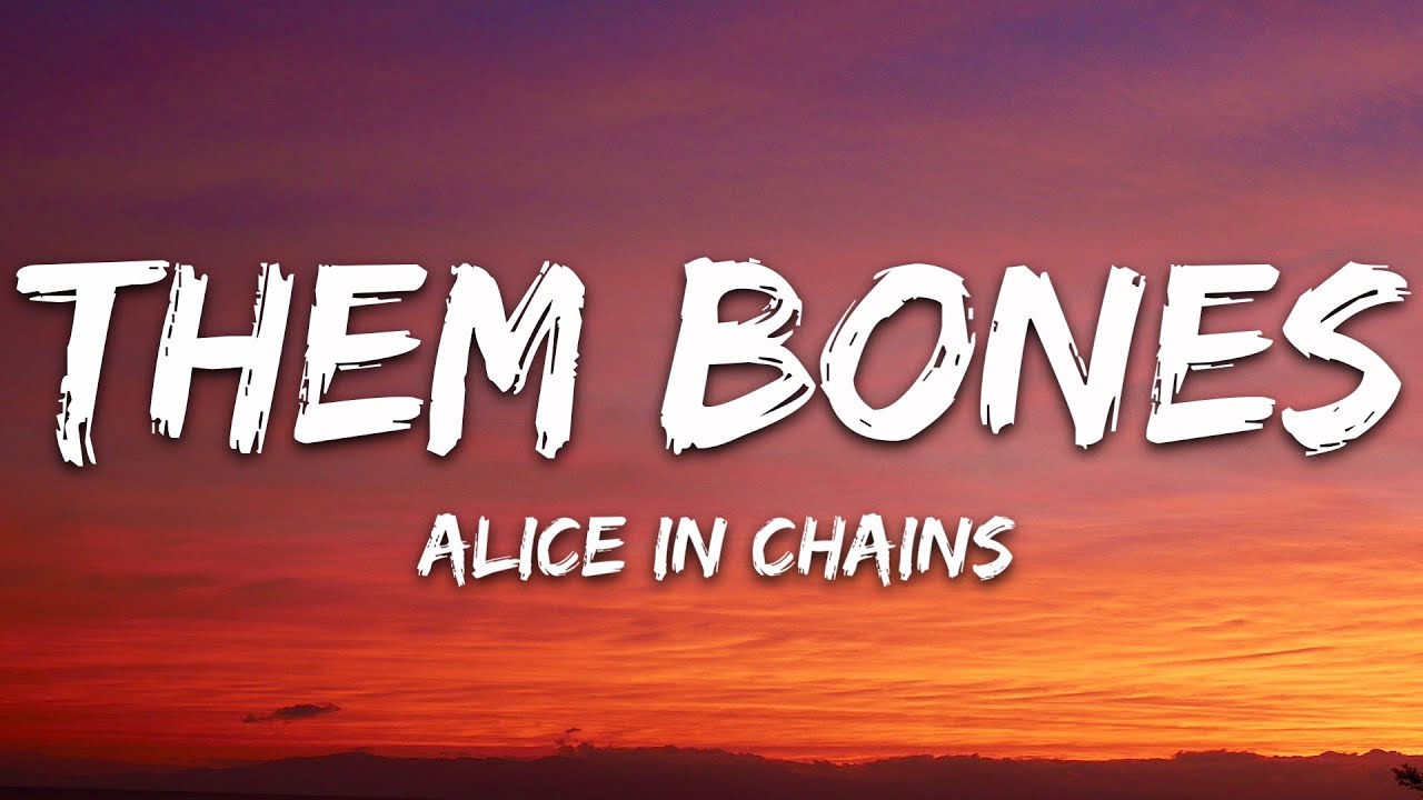 Alice In Chains - Them Bones (Lyrics)