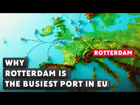 Why Rotterdam Is The Busiest Port In Europe?