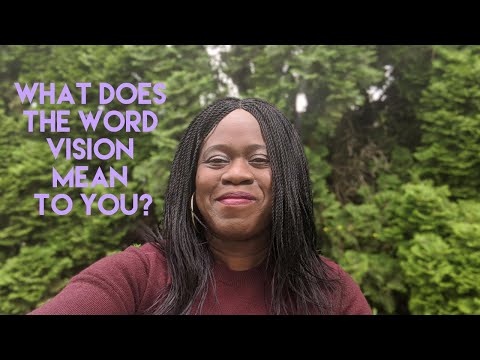 What does the word VISION mean to you?