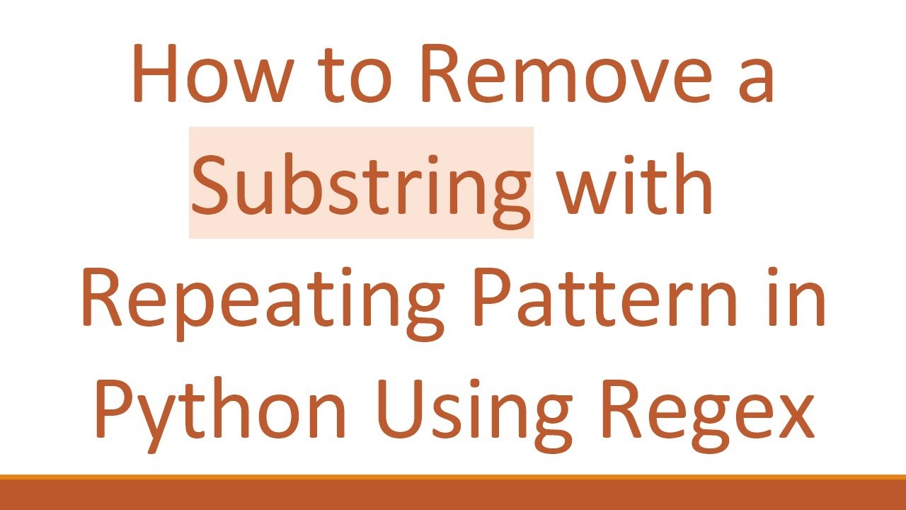 How to Remove a Substring with Repeating Pattern in Python Using Regex