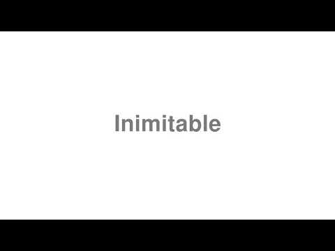 How to Pronounce "Inimitable"