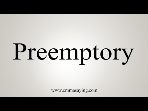 How To Say Preemptory
