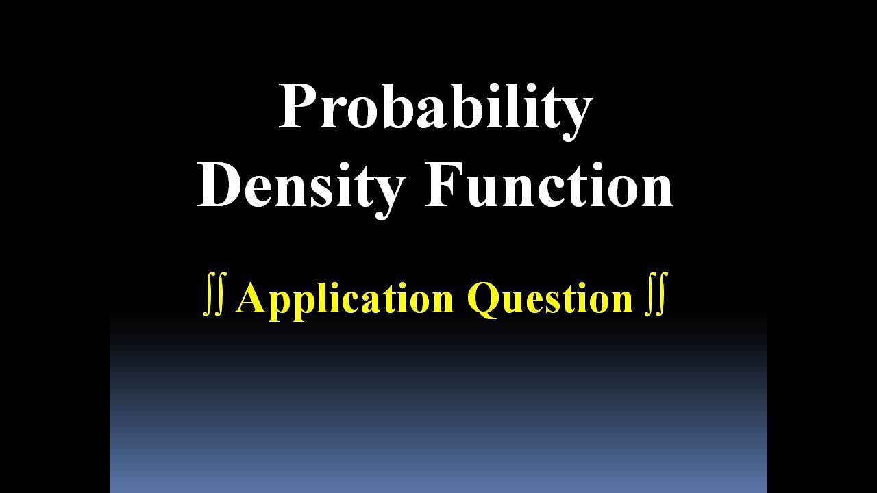 Probability Density Function (Solved Problem)
