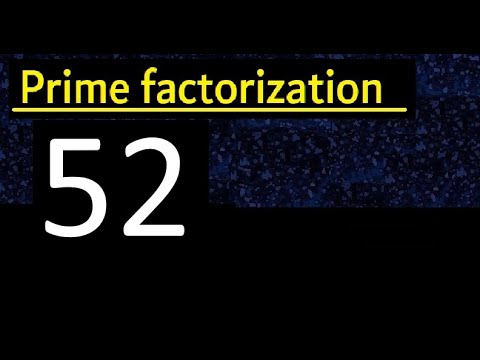 Prime factorization of 52 , How to find prime factors