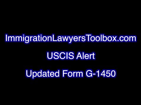 USCIS Alert: Form G-1450 Update (and backdated) Without Notice