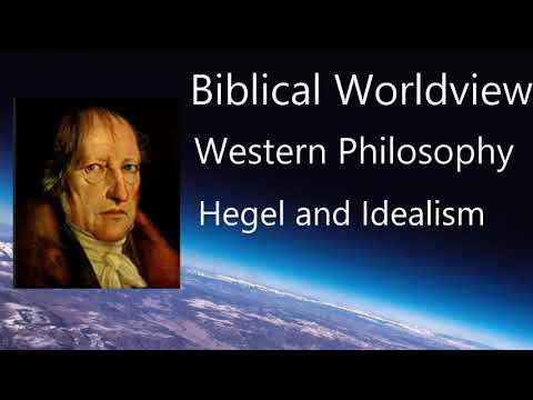 40 Hegel and Idealism | John Frame | History of Western Philosophy