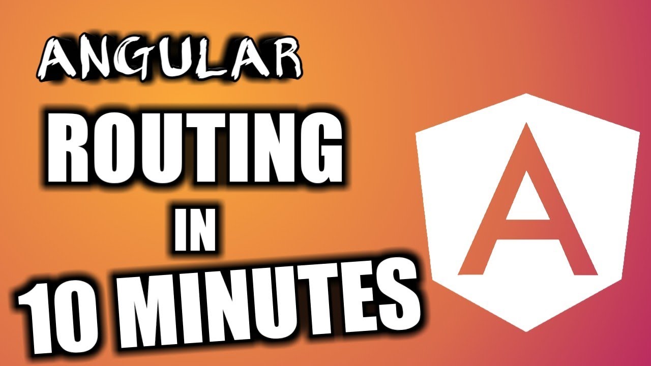 Angular Tutorial : Angular Routing in 10 minutes