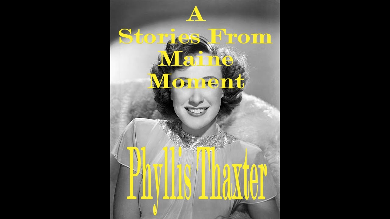 Stories From Maine: Actress Phyllis Thaxter.
