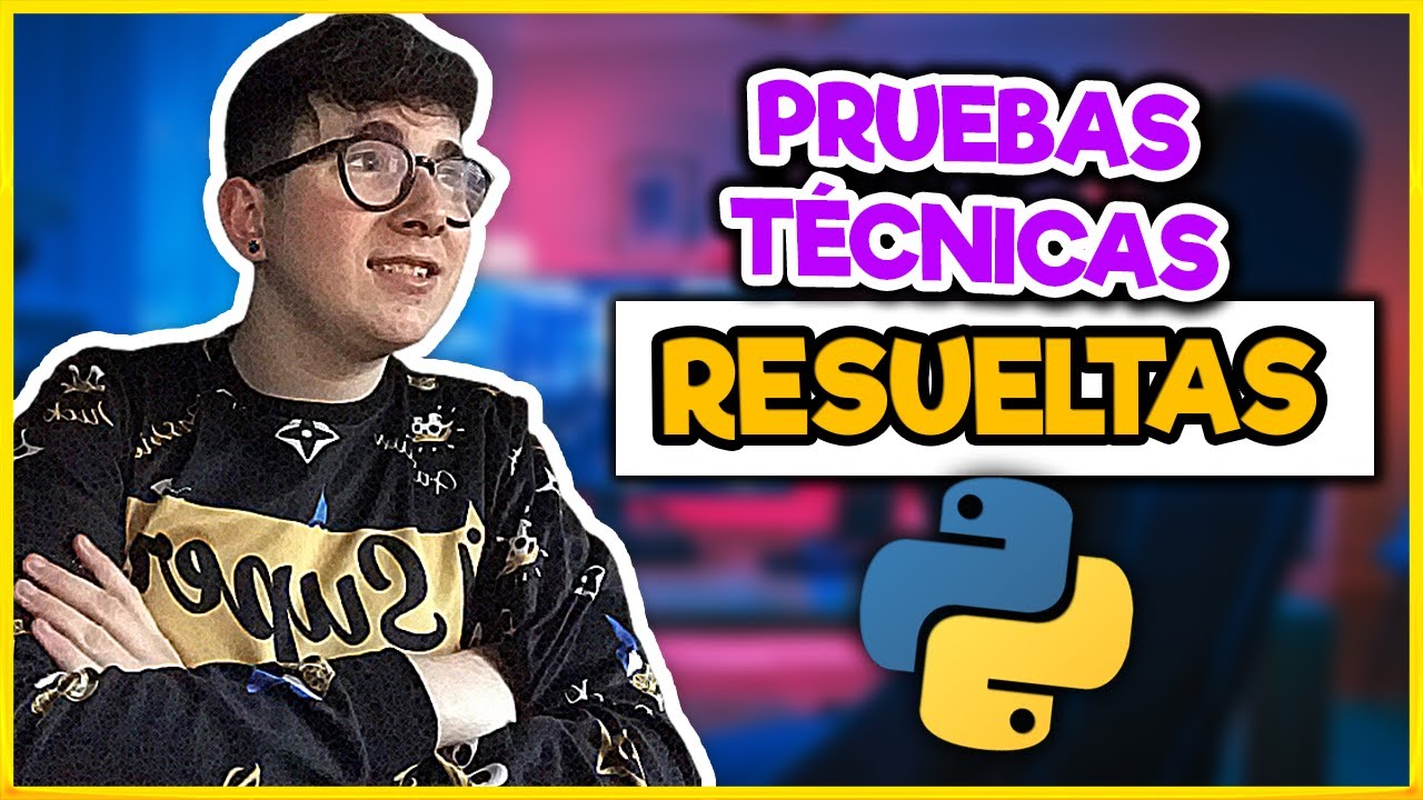 Resuelvo PRUEBA TÉCNICA de PYTHON para PUESTO de trabajo