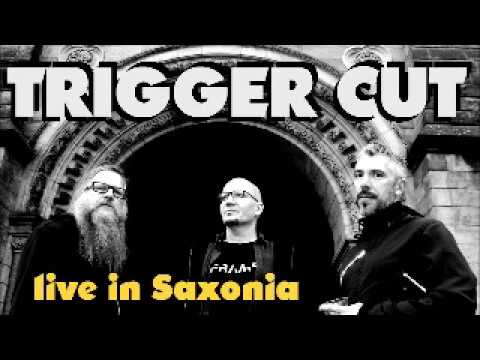 TRIGGER CUT live in DRESDEN | LIFE IS NOISY