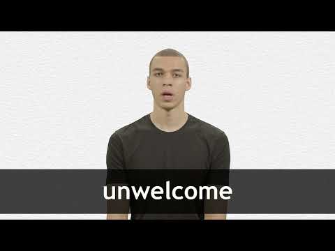 UNWELCOME definition and meaning | Collins English Dictionary