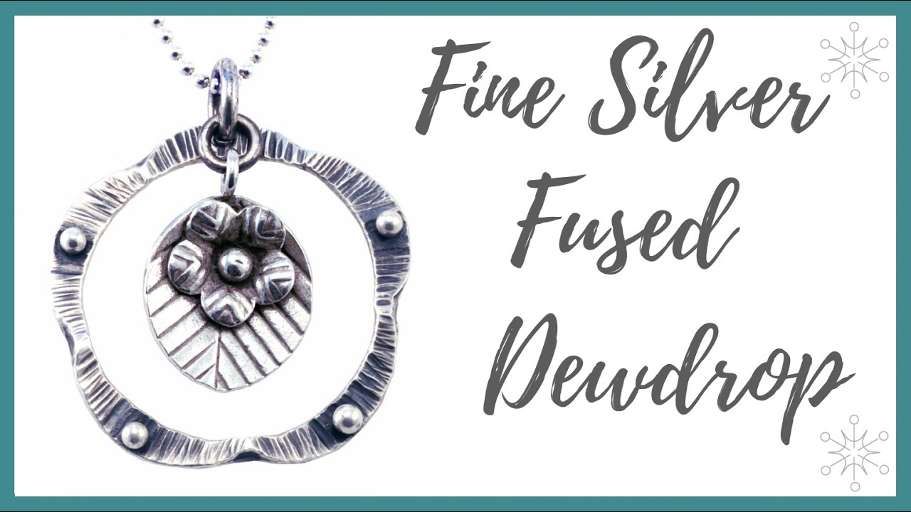 Fine Silver Fused Dewdrop Tutorial - Beaducation.com
