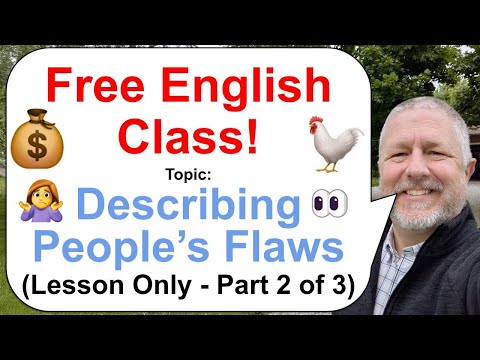 Part 2 - Let's Learn English! Topic: Describing People's Flaws! πππ° (Lesson Only)