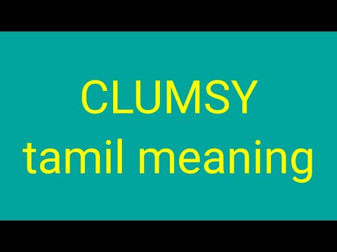 CLUMSY tamil meaning/sasikumar
